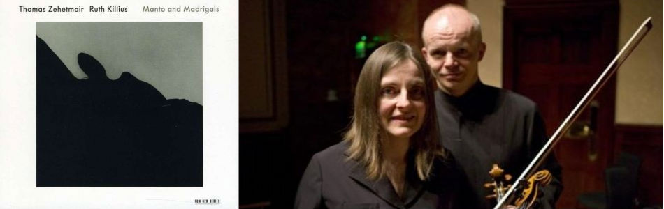 Thomas Zehetmair – Ruth Killius «Manto and Madrigals» – HiFi Live